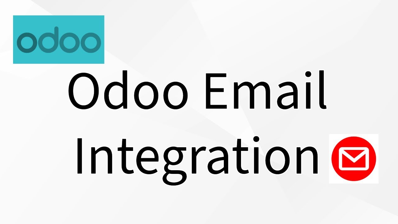ربط أودو بالبريد الإلكتروني - Odoo Email Integration With Gmail - YouTube