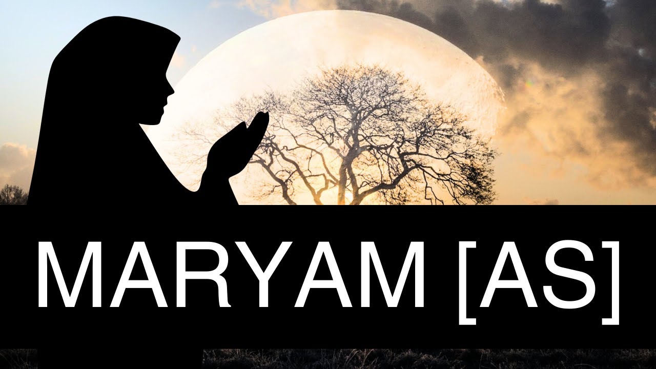 Maryam [AS] - YouTube