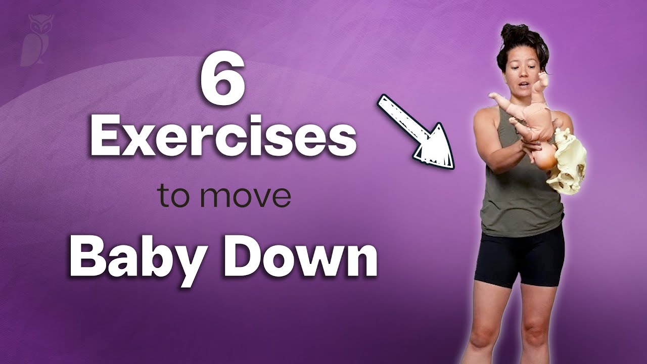 6 Exercises to Help Baby Drop & Get into Position for Birth - YouTube