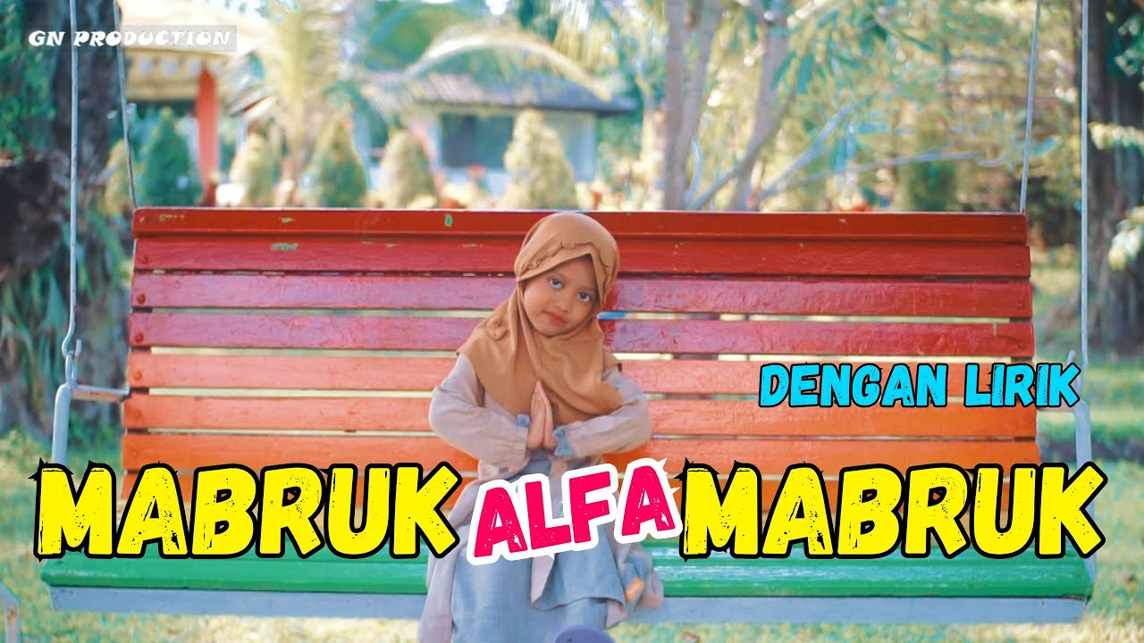 Mabruk Alfa Mabruk Dengan Lirik - LAGU ANAK ISLAM TERBARU 2025 - YouTube