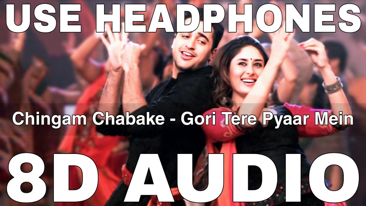 Chingam Chabake (8D Audio) || Gori Tere Pyaar Mein || Shankar Mahadevan ...