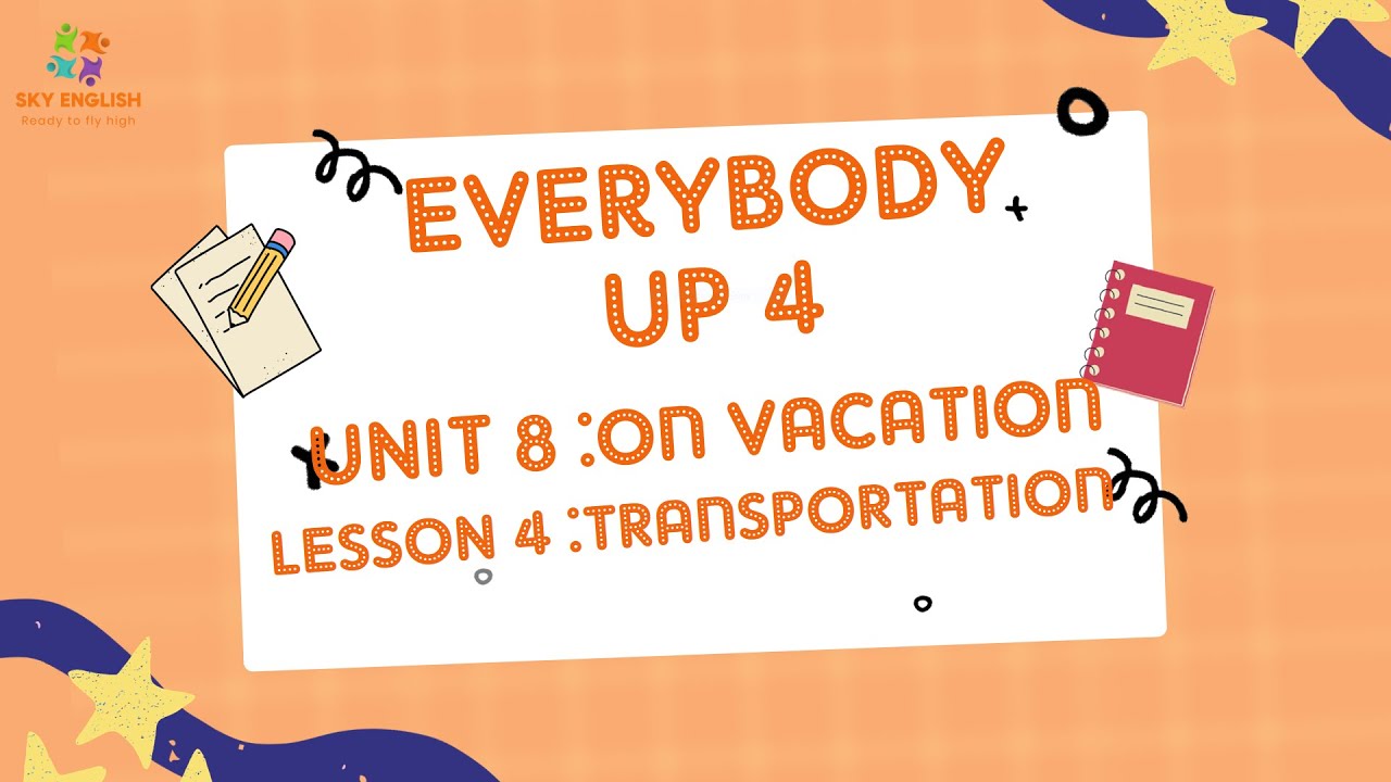 Everybody Up 4 – Unit 8 – On Vacation – Lesson 4 - YouTube