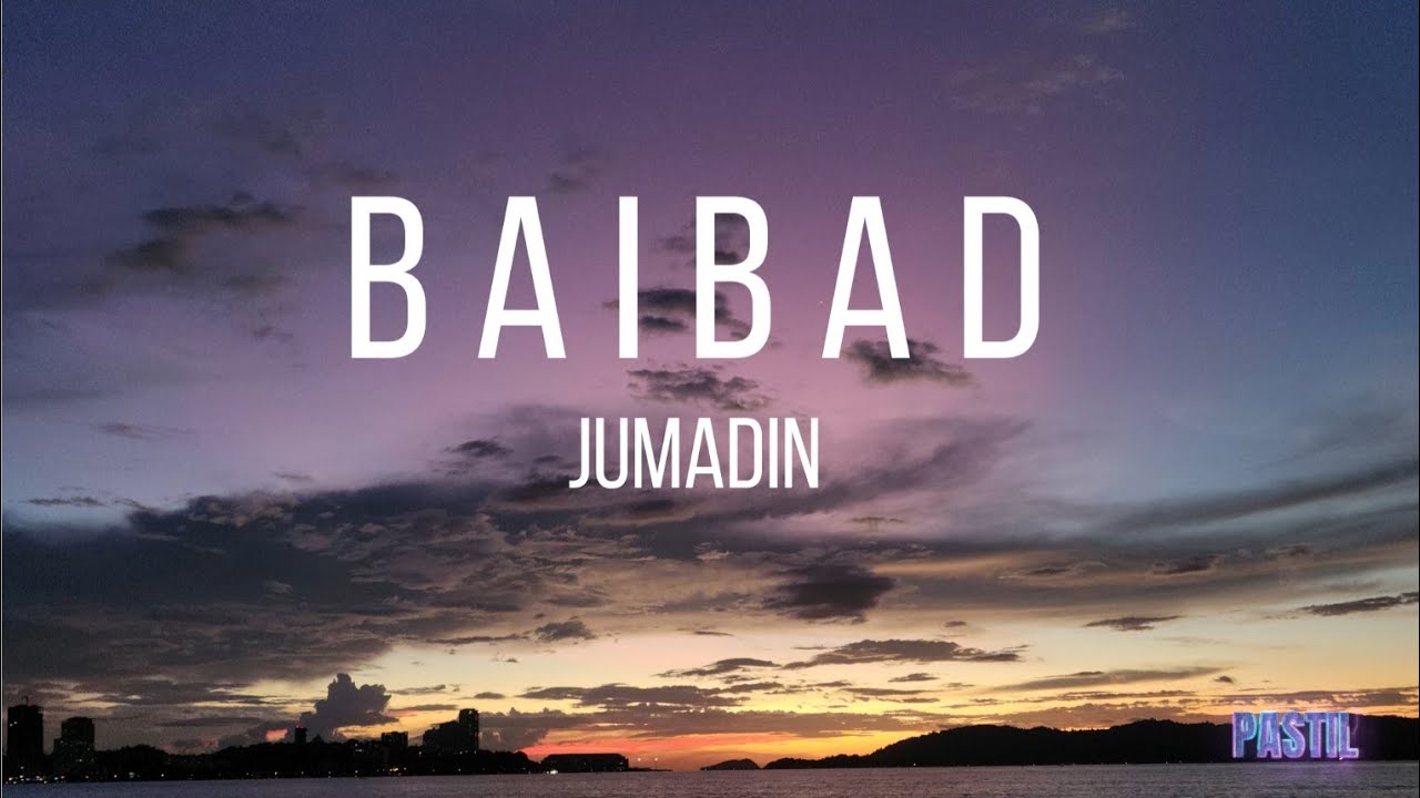 Baibad - Jumadin (Lyrics) - YouTube