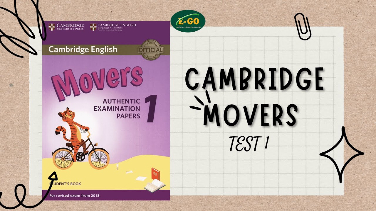 CAMBRIDGE MOVERS – AUTHENTIC EXAMINATION PAPERS 1 – TEST 1 - YouTube