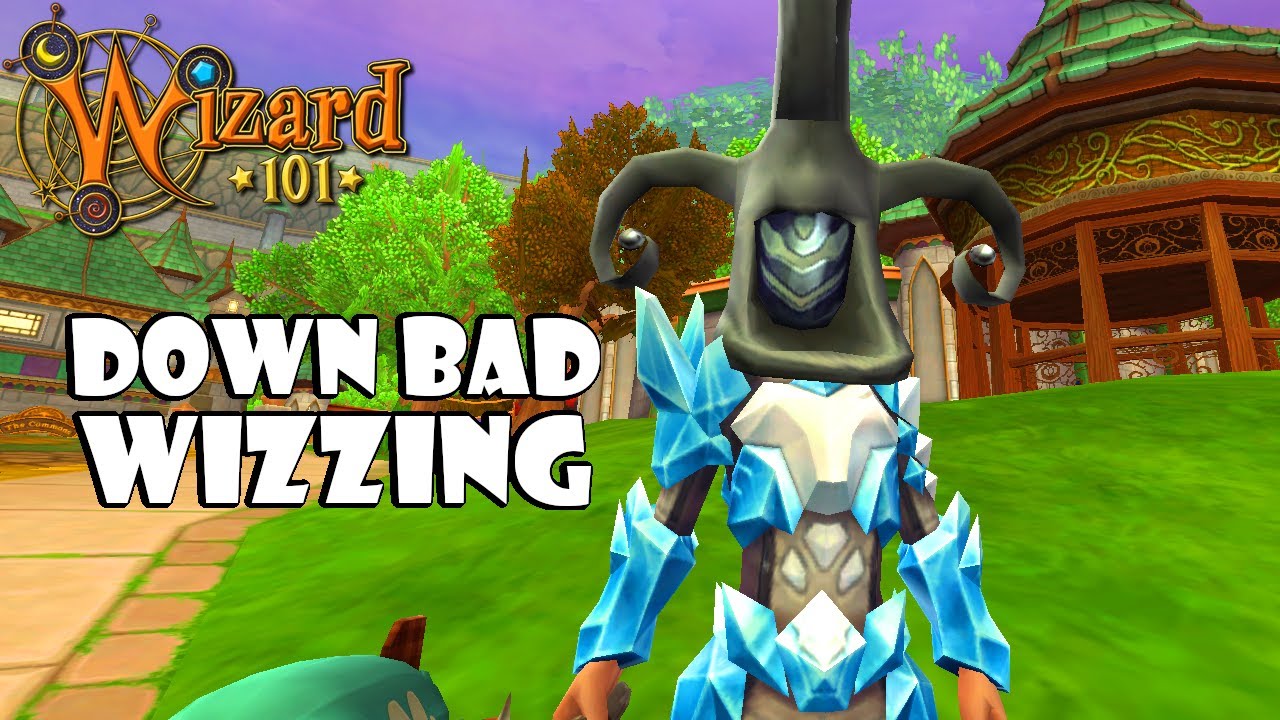 Wizard101: DOWN BAD WIZZING - YouTube