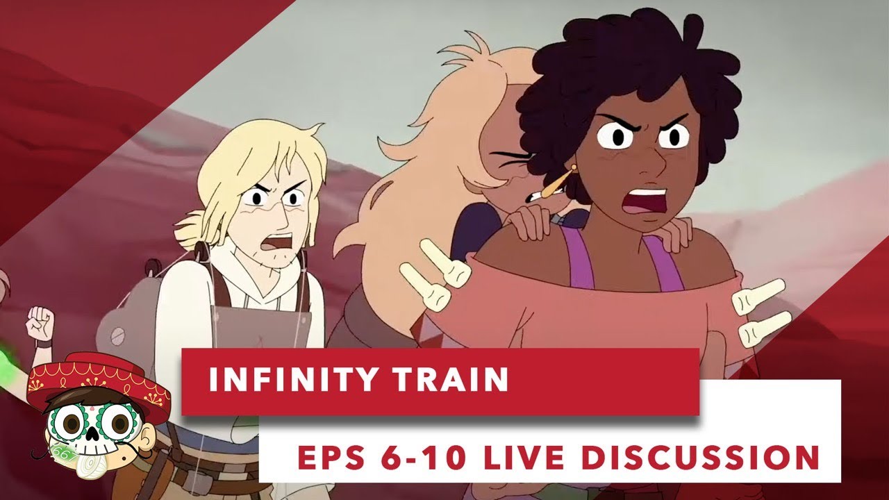 Infinity Train Book 3 (eps. 6-10) LIVE DISCUSSION! (TAKE TWO) - YouTube