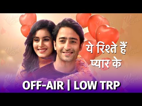 Yeh Rishtey Hain Pyaar Ke going off-Air due to low TRP, to be replaced by Saath Nibhaana Saathiya 2