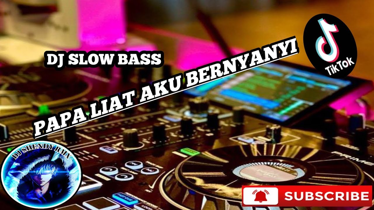 DJ PAPA_LIAT_AKU_ BERNYANYI_-slow bass santuy - YouTube