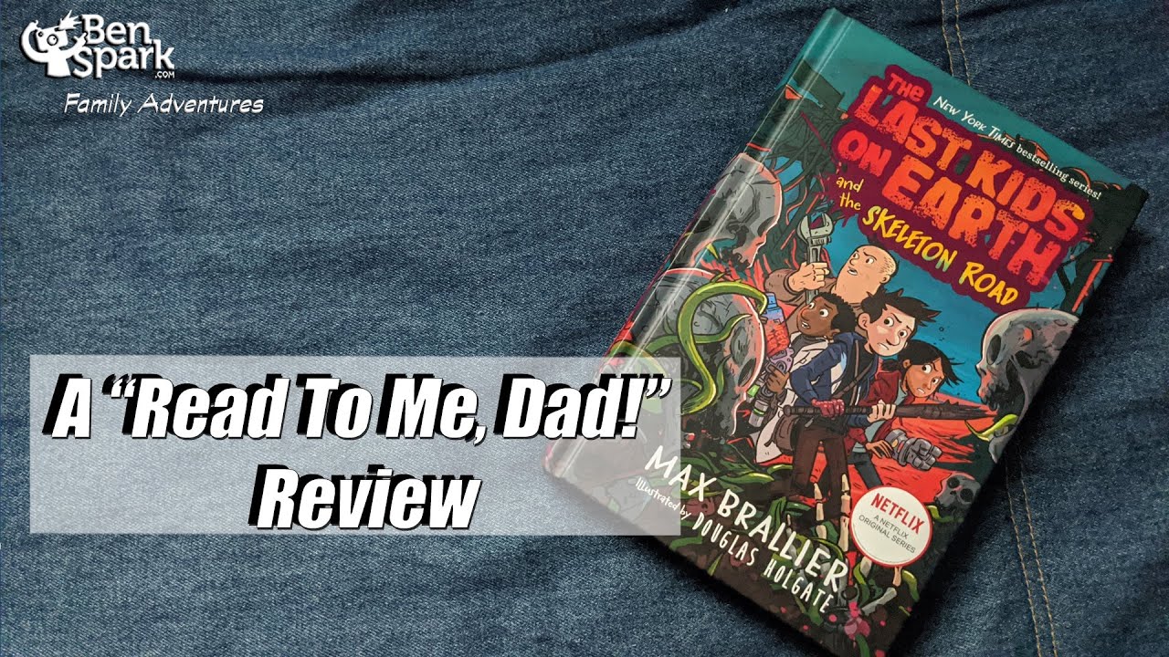 "Read to Me, Dad!" Review - The Last Kids on Earth and the Skeleton ...