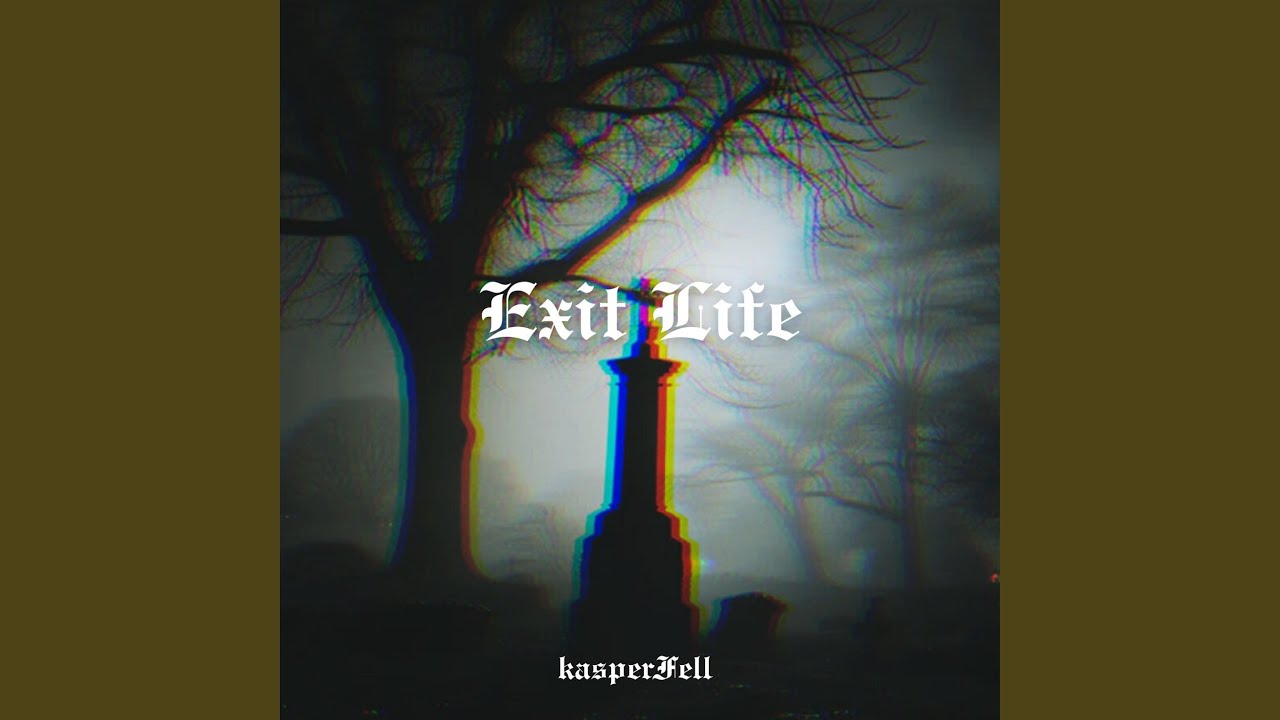 Exit Life - YouTube