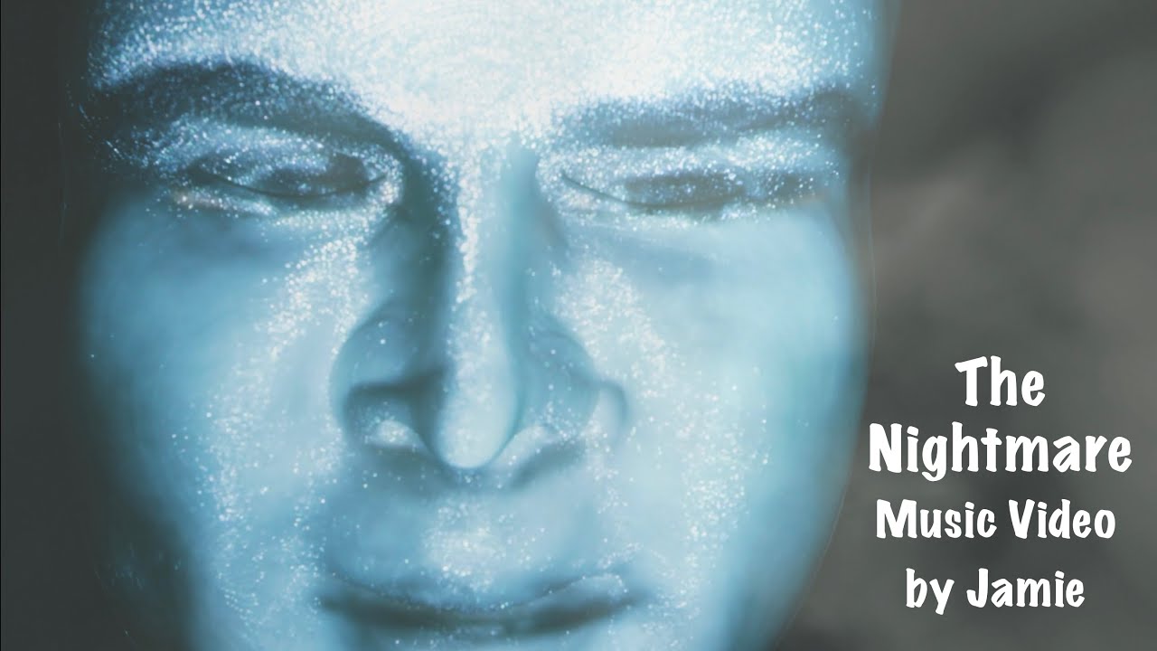 The Nightmare: Music Video by Jamie - YouTube
