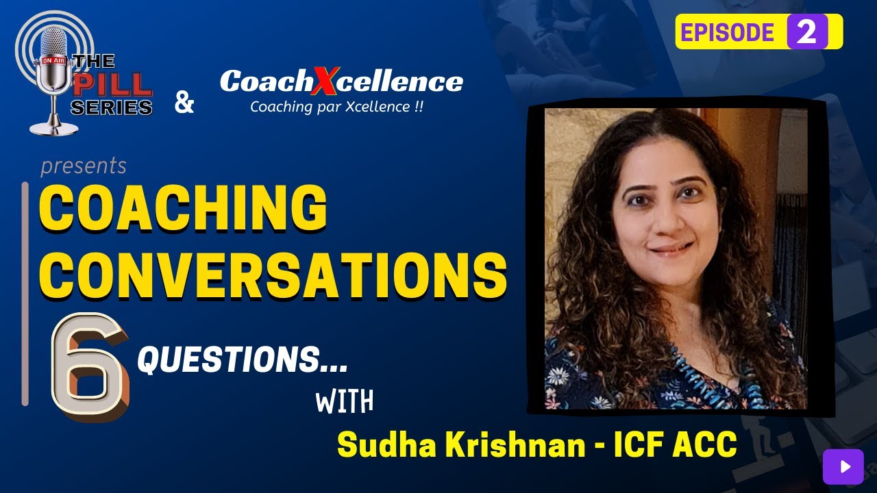 Coaching Conversations : Interview with Sudha Krishnan [ ICF - ACC ] - YouTube