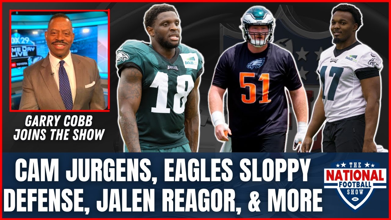 Garry Cobb Talks Eagles O-Line, Gannon's Sloppy Defense, Jalen Reagor ...