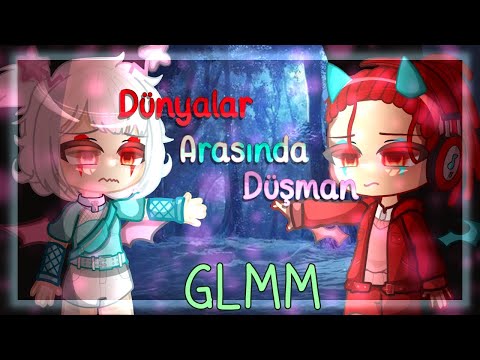 🌍~•Dünyalar Arasında Düşman•~ GLMM🌍  TEK BÖLÜM   1/1 🍂 Orjinal 🍂   ▸_drakeR0S3_◂ #gachaglmm #glmm