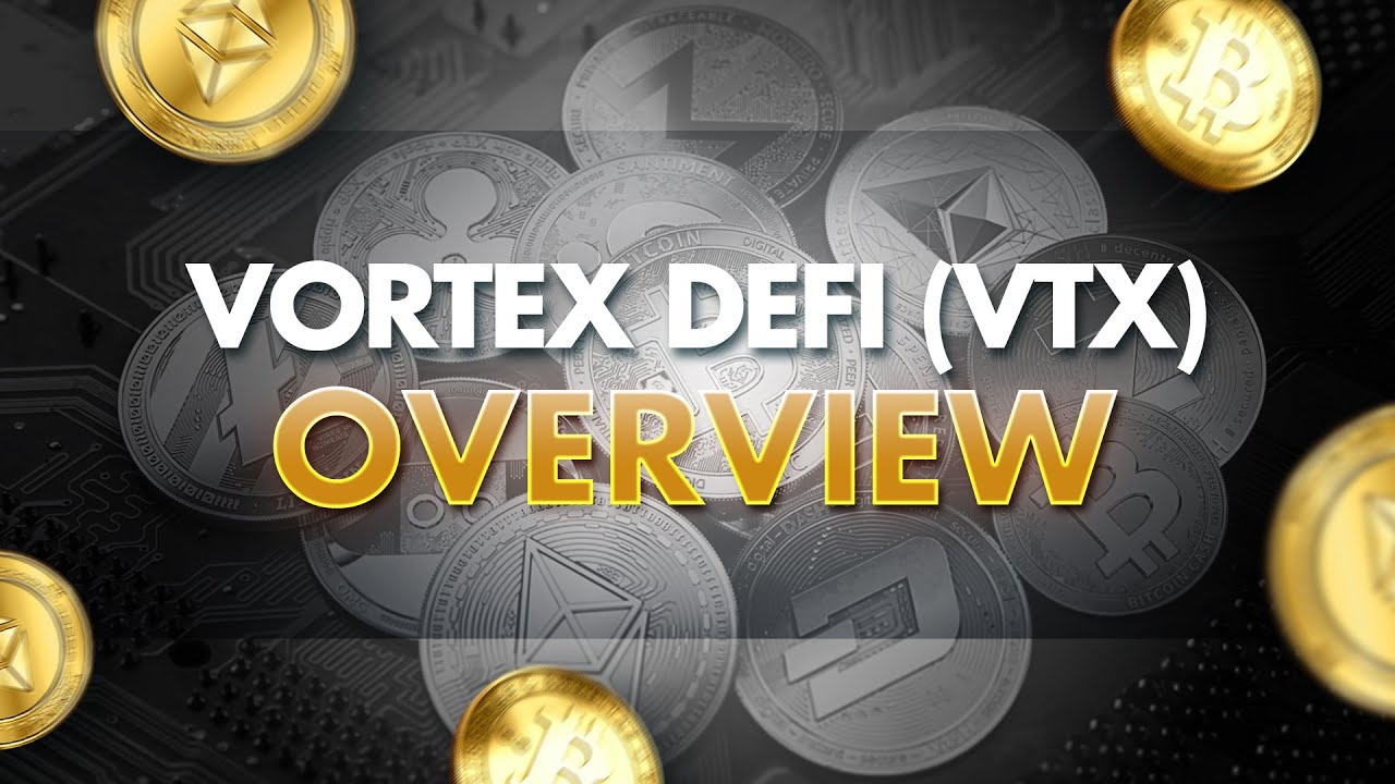 Vortex Defi (VTX) Overview 💎 - YouTube