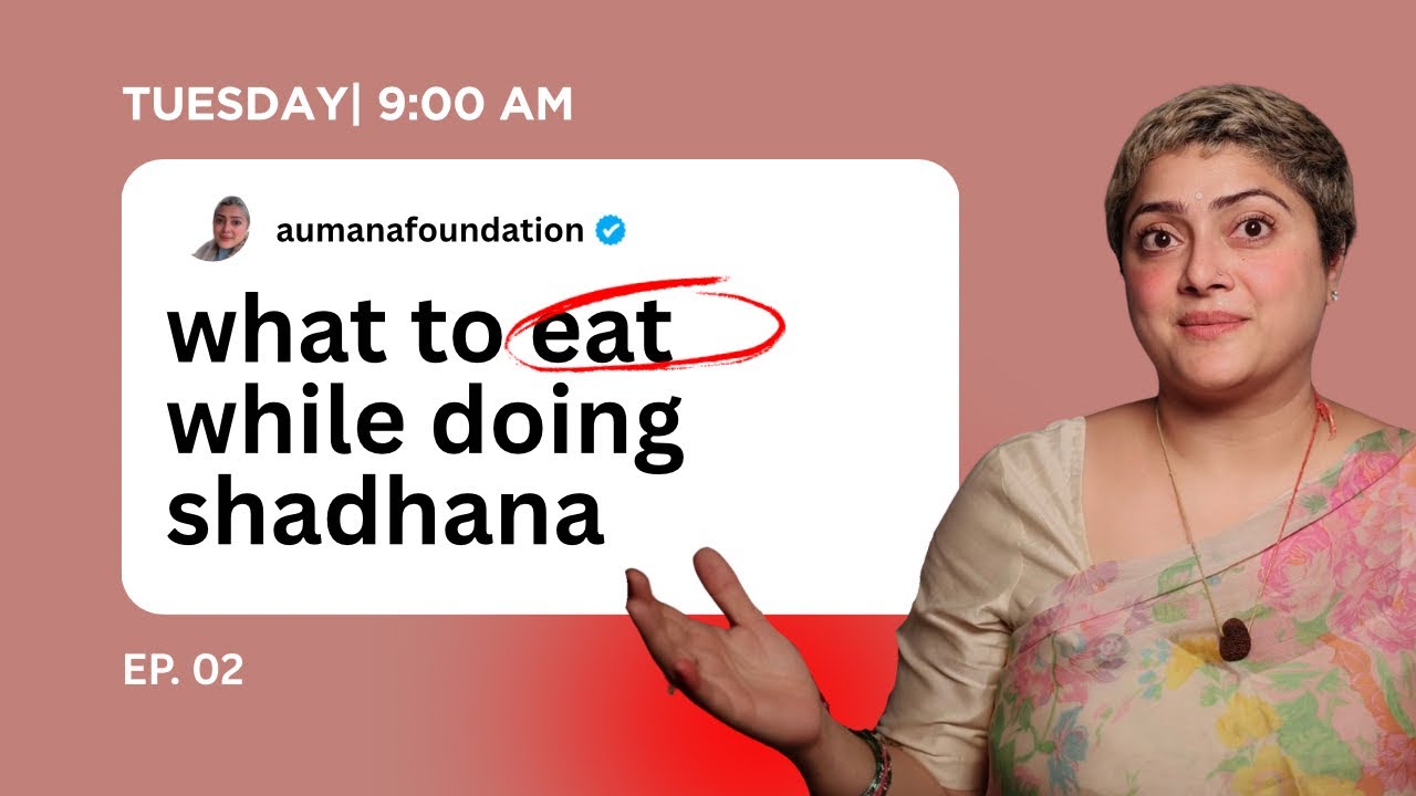 are you eating certain foods while doing sadhna ? - YouTube