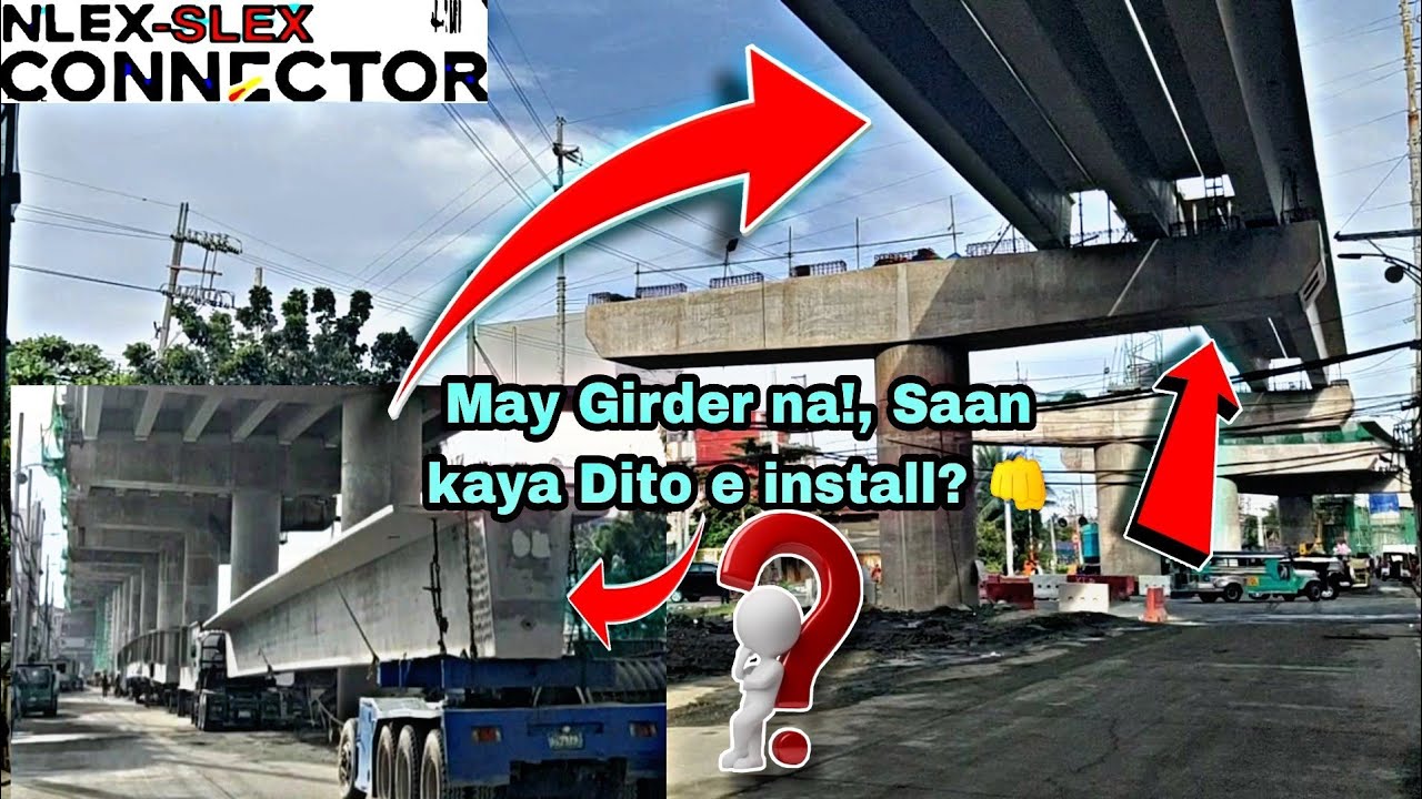 HALA! 1 GIRDER SAAN E INSTALL?|NLEX-SLEX CONNECTOR ROAD PROJECT UPDATE ...