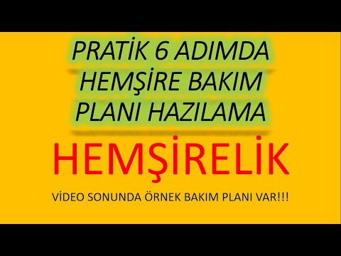6 PRATİK ADIMDA HEMŞİRE BAKIM PLANI HAZIRLAMA/ HEMŞİRELİK TANILARI/ ÖRNEK HEMŞİRE BAKIM PLANI
