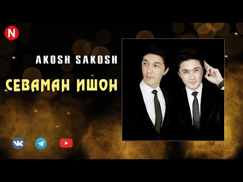 Akosh & Sakkosh - Sevaman ishon