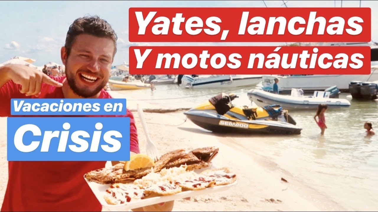 Comida Playera, Vacaciones , Yates y Lanchas *¿NO HAY CRISIS?*| Semana ...