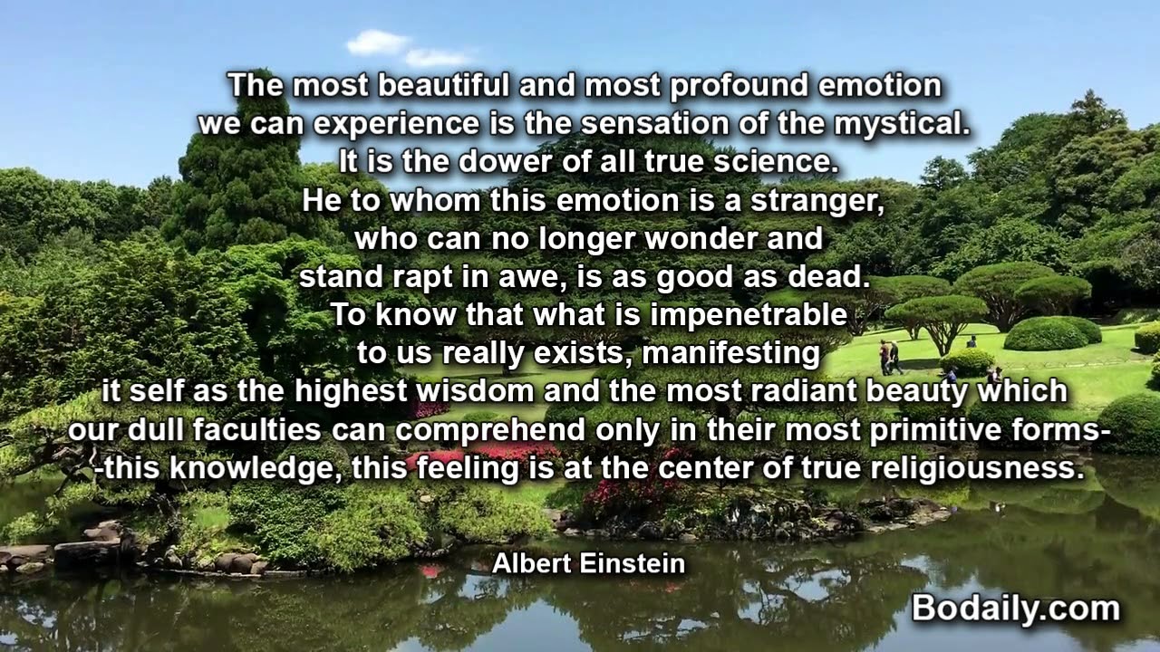 The most beautiful and most profound emotion we can experience is the ...