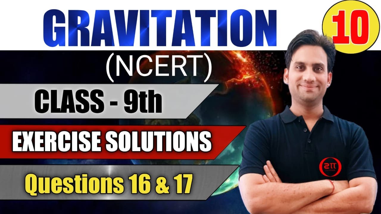 Gravitation Class 9 NCERT Exercises Questions 16 & 17 | CBSE Class 9 ...