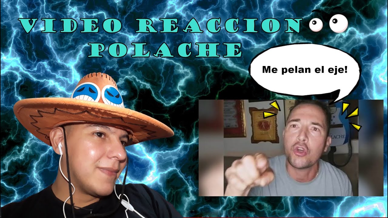 Reaccionando a video de Polache-HOY SI ME ENCACHIMBARON!!! - YouTube
