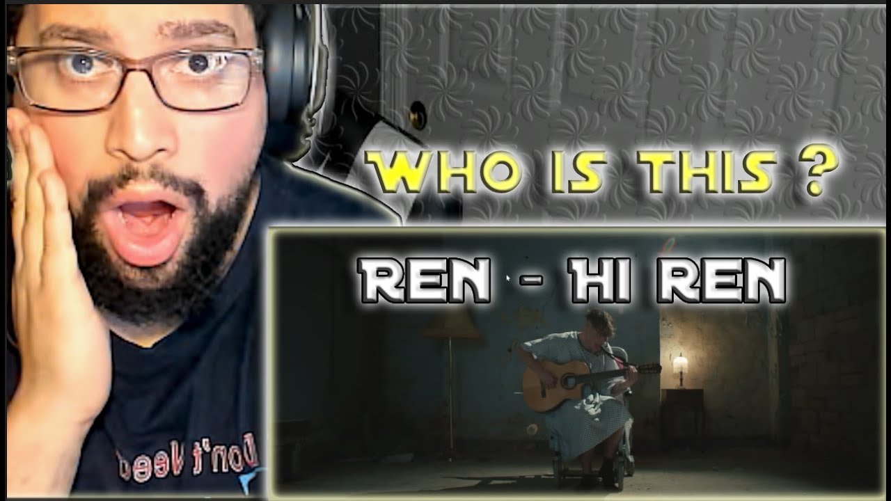 Ren - Hi Ren | First time listening | This hits so hard - YouTube