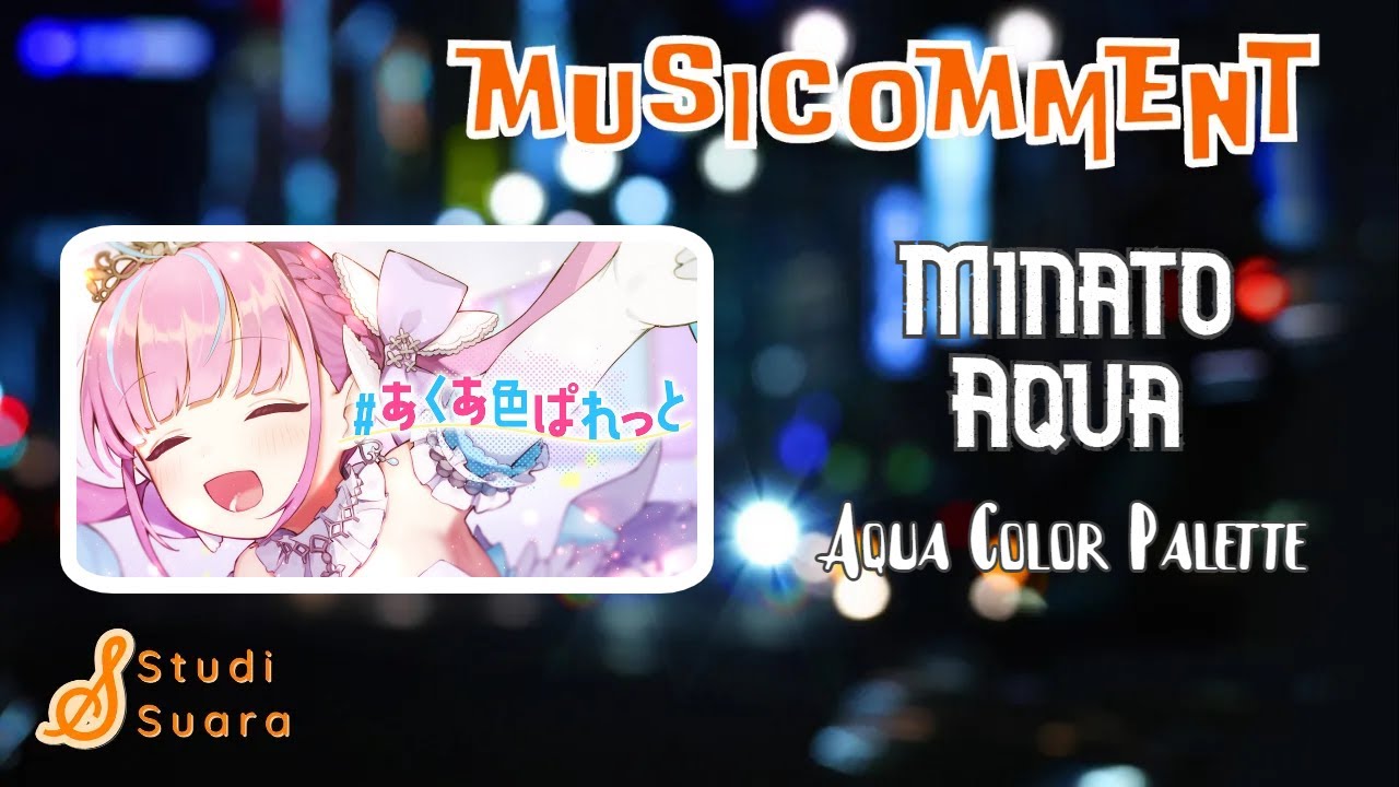 Komentarin Lagu Vtuber Jepang Yang Kawaii | Minato Aqua | "MUSICOMMENT ...