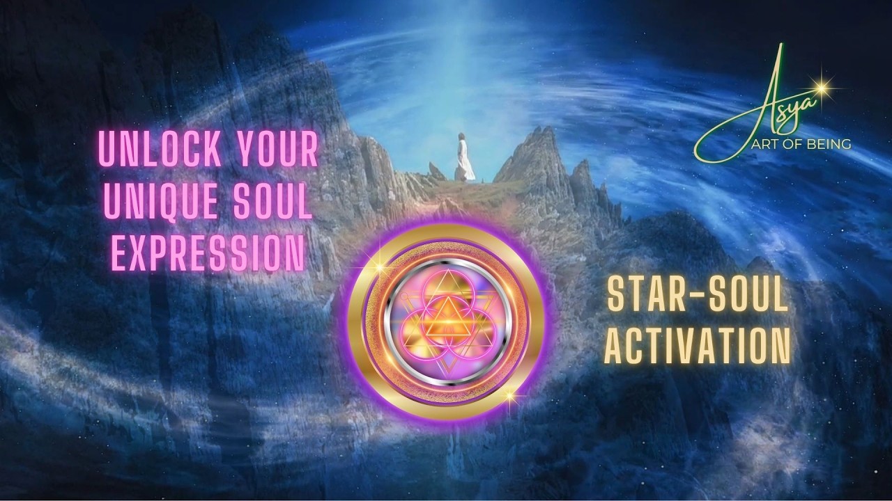 Unlock Your Unique Soul Expression (Star-Soul Activation) - YouTube