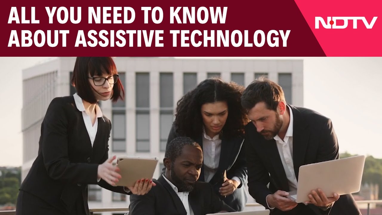 Assistive Technology | All You Need to Know About Assistive Technology ...