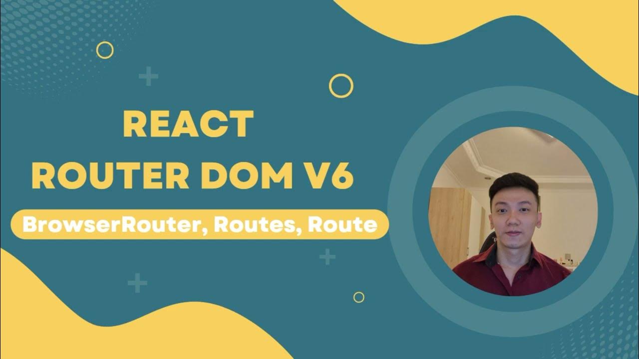Belajar React Router Dom V6 Browserrouter Routes Route Youtube