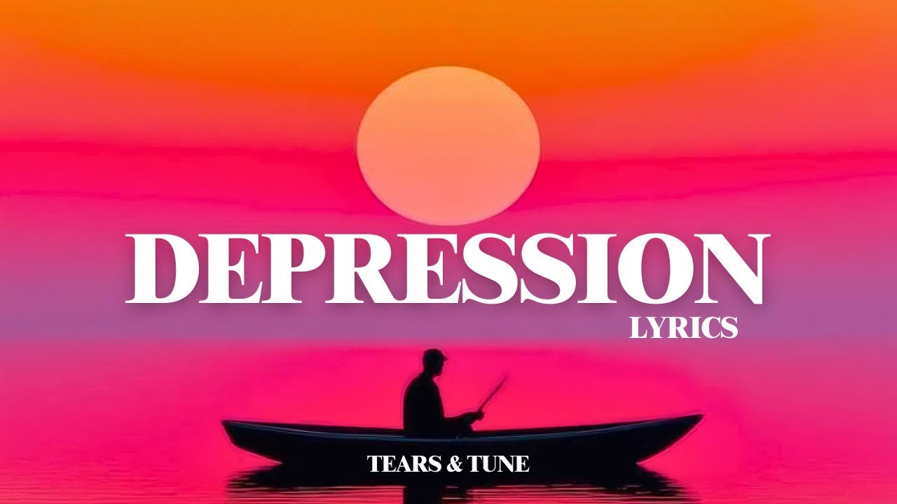 “Depression 😔 | Heart Touching Sad Song Lyrics | Tears & Tune” - YouTube