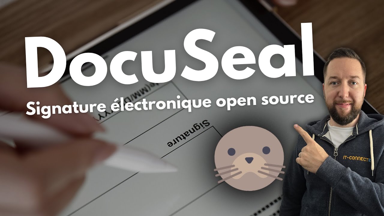 DocuSeal : la signature électronique facile et open source - YouTube