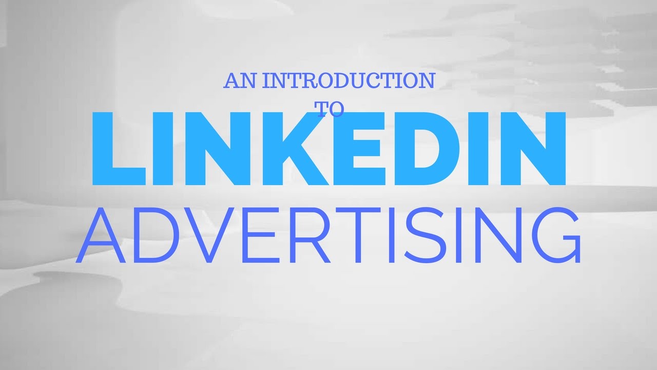 Paid LinkedIn Advertising - LinkedIn Mastery Course - YouTube