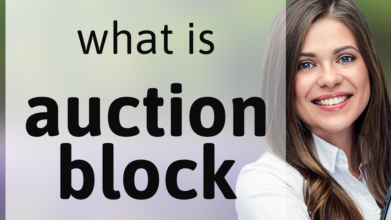 Understanding the Phrase "Auction Block" in English - YouTube
