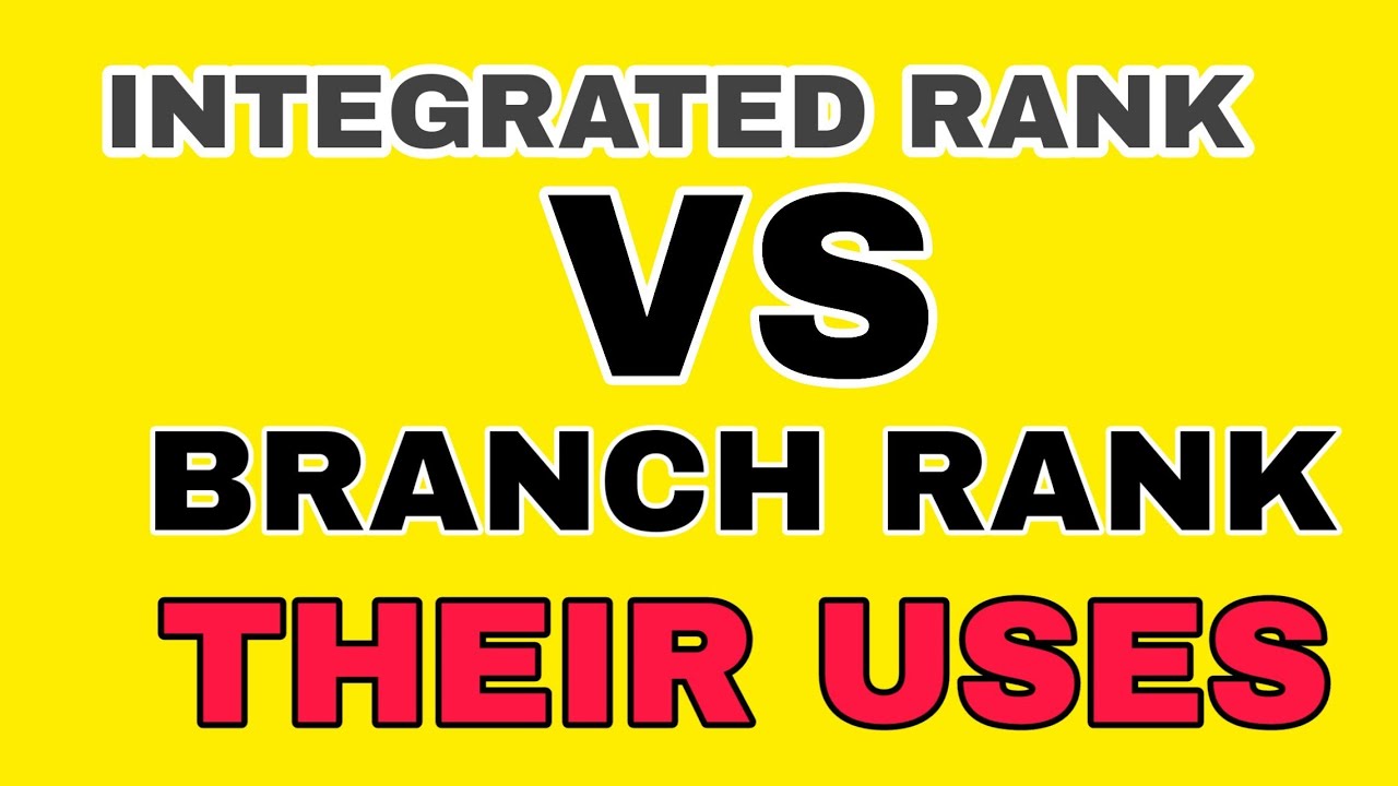 INTEGRATED RANK VS BRANCH RANK|| WHICH RANK IS CONSIDERED FOR ...