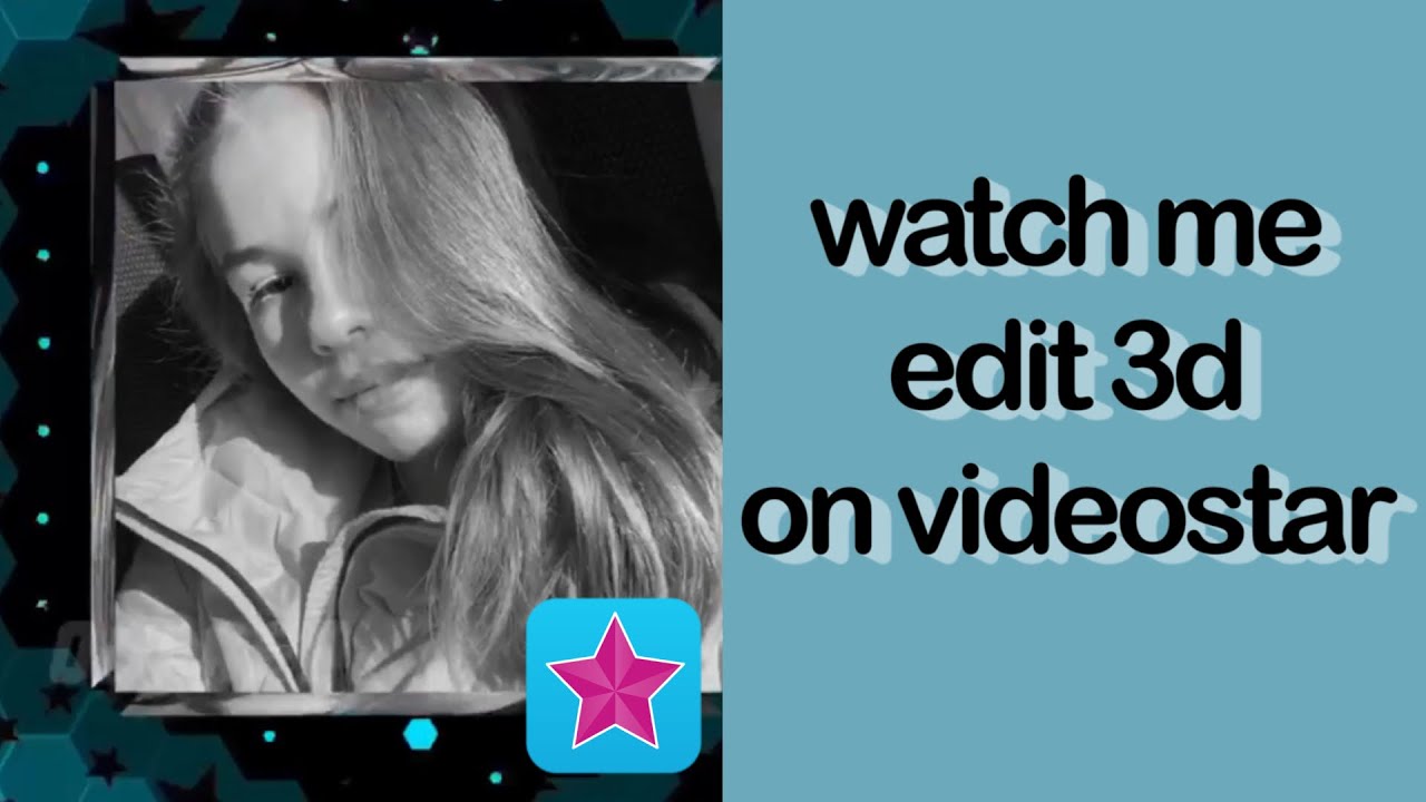 WATCH ME EDIT 3D on videostar - YouTube
