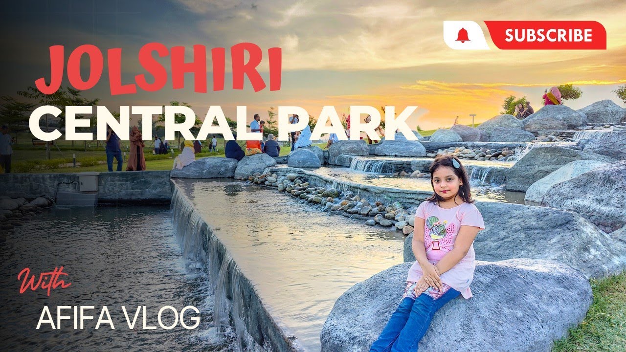 বাংলাদেশের সব থেকে সুন্দর পার্ক | Jolshiri Central Park | AFIFA VLOG - YouTube