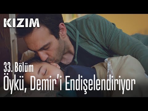Öykü Demir'i endişelendiriyor - Kızım 33. Bölüm