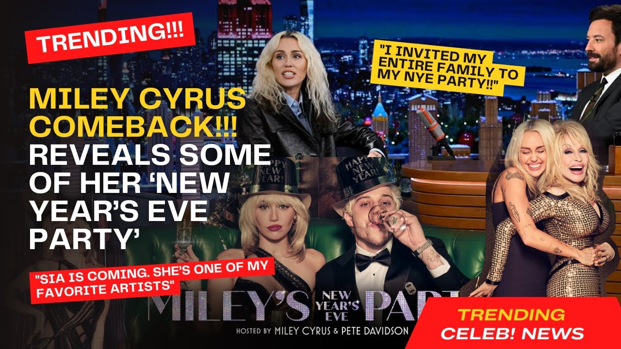 Miley Cyrus COMEBACK!!! Reveals Some of Her ‘New Year’s Eve Party ...
