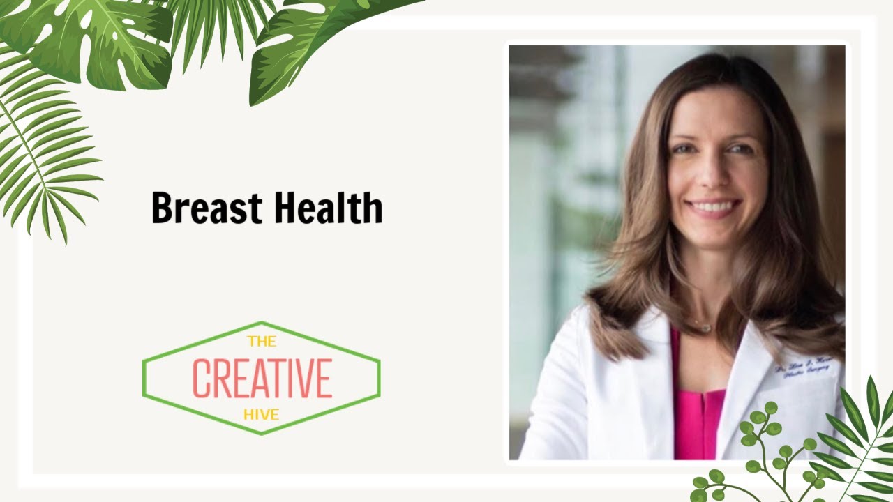 Breast Health with Dr. Lisa Korus | The Creative Hive - YouTube
