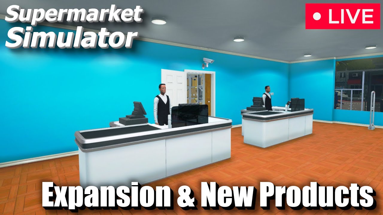 🔴 "Expansion & New Products" - Supermarket Simulator - Full Release ...