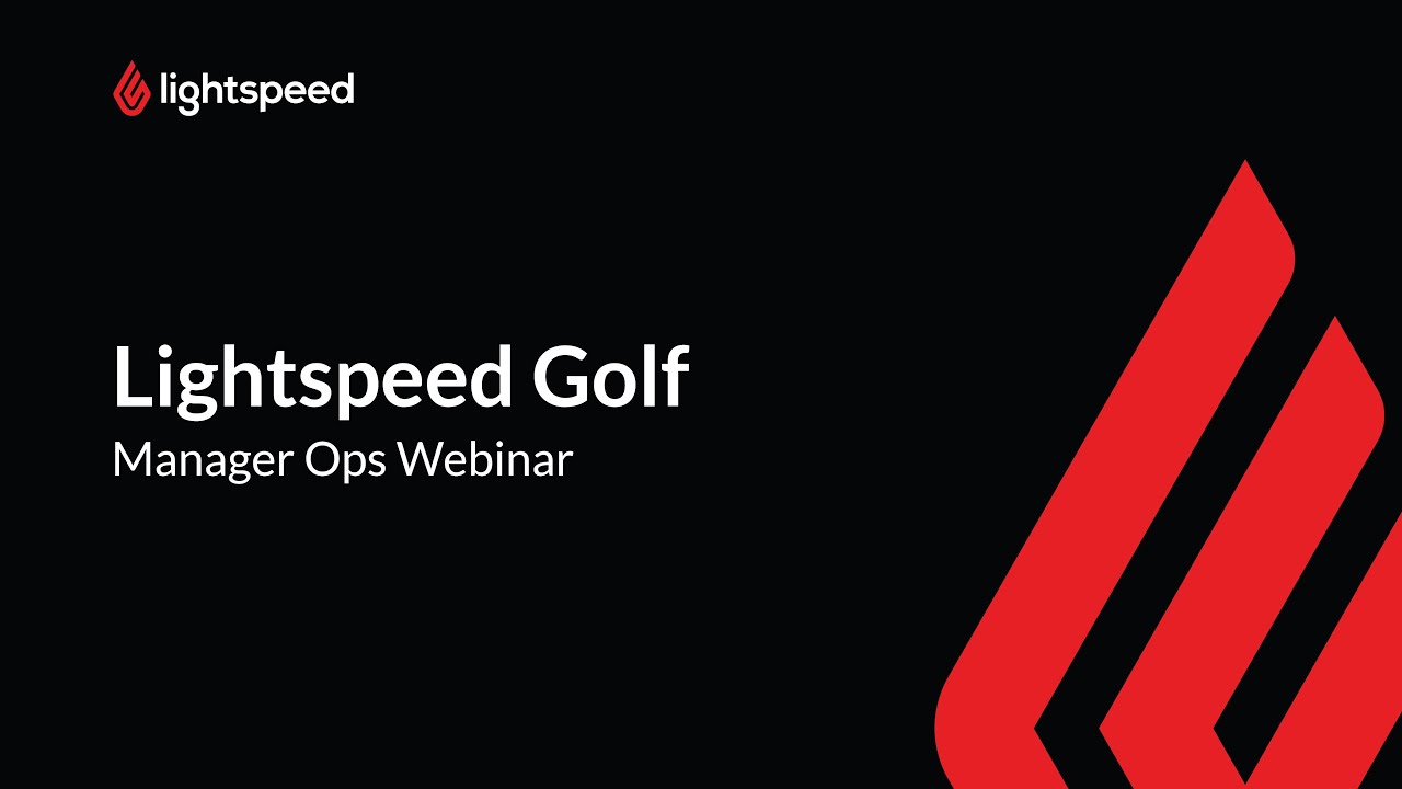Lightspeed Golf - Manager Ops Webinar - YouTube
