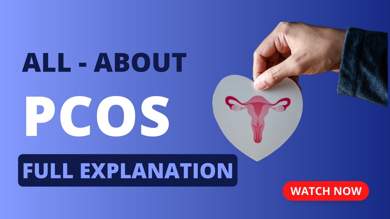 All about PCOS | Full Explainer Video | Polycystic Ovary Syndrome - YouTube