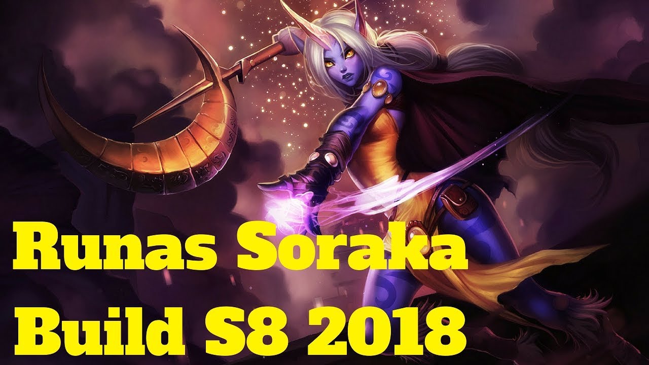 runas soraka build s8 2018 lol - YouTube