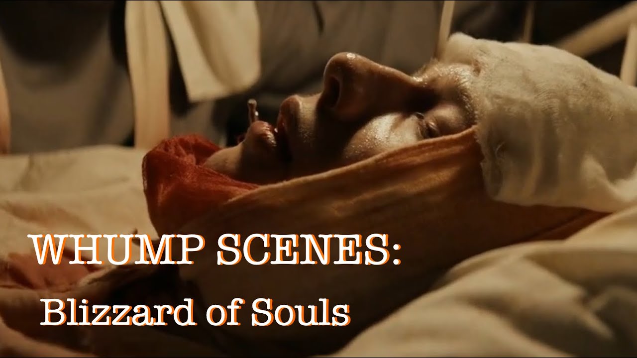 WHUMP SCENES || Blizzard of Souls - YouTube