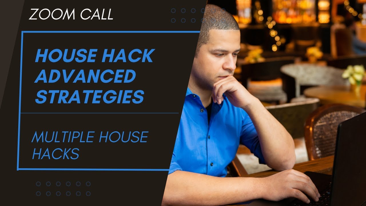 Advanced House Hacking Advice (Zoom Call) - YouTube