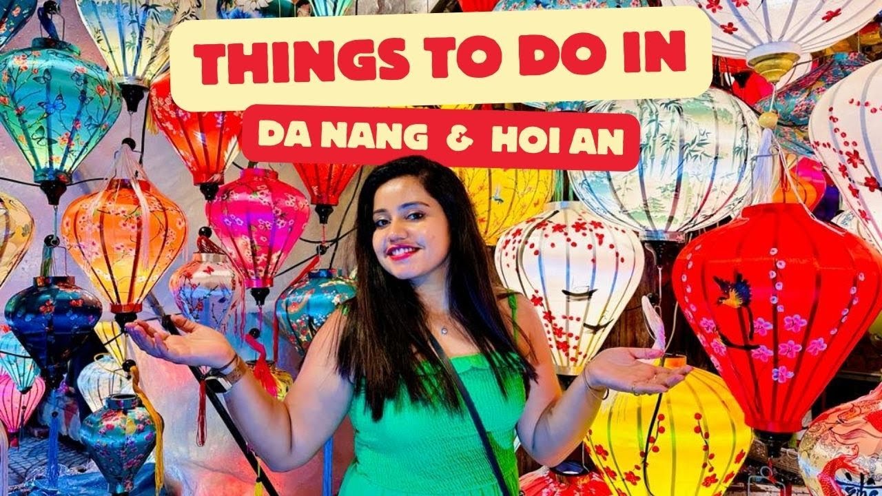 48 Hours in Hoi An, Vietnam | Ba Na Hills, Ancient Town, basket boats ...
