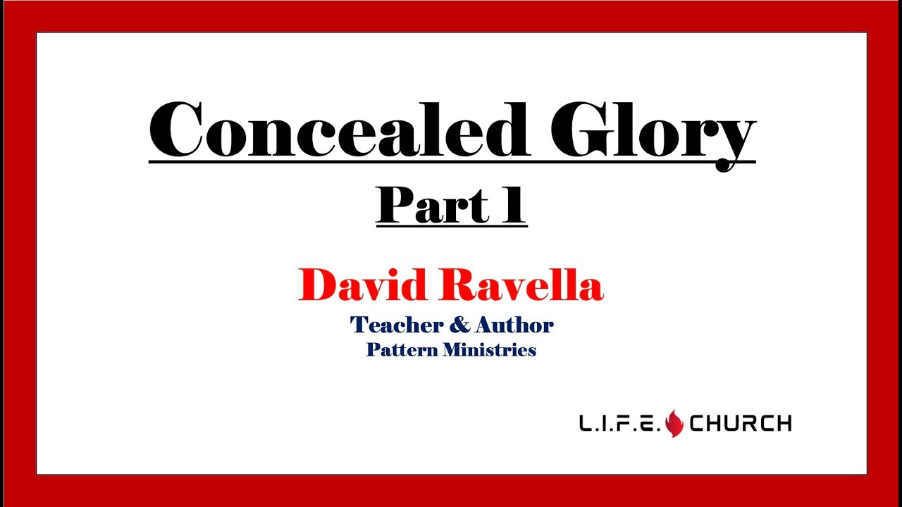 Concealed Glory - Part 1 David Ravella - YouTube
